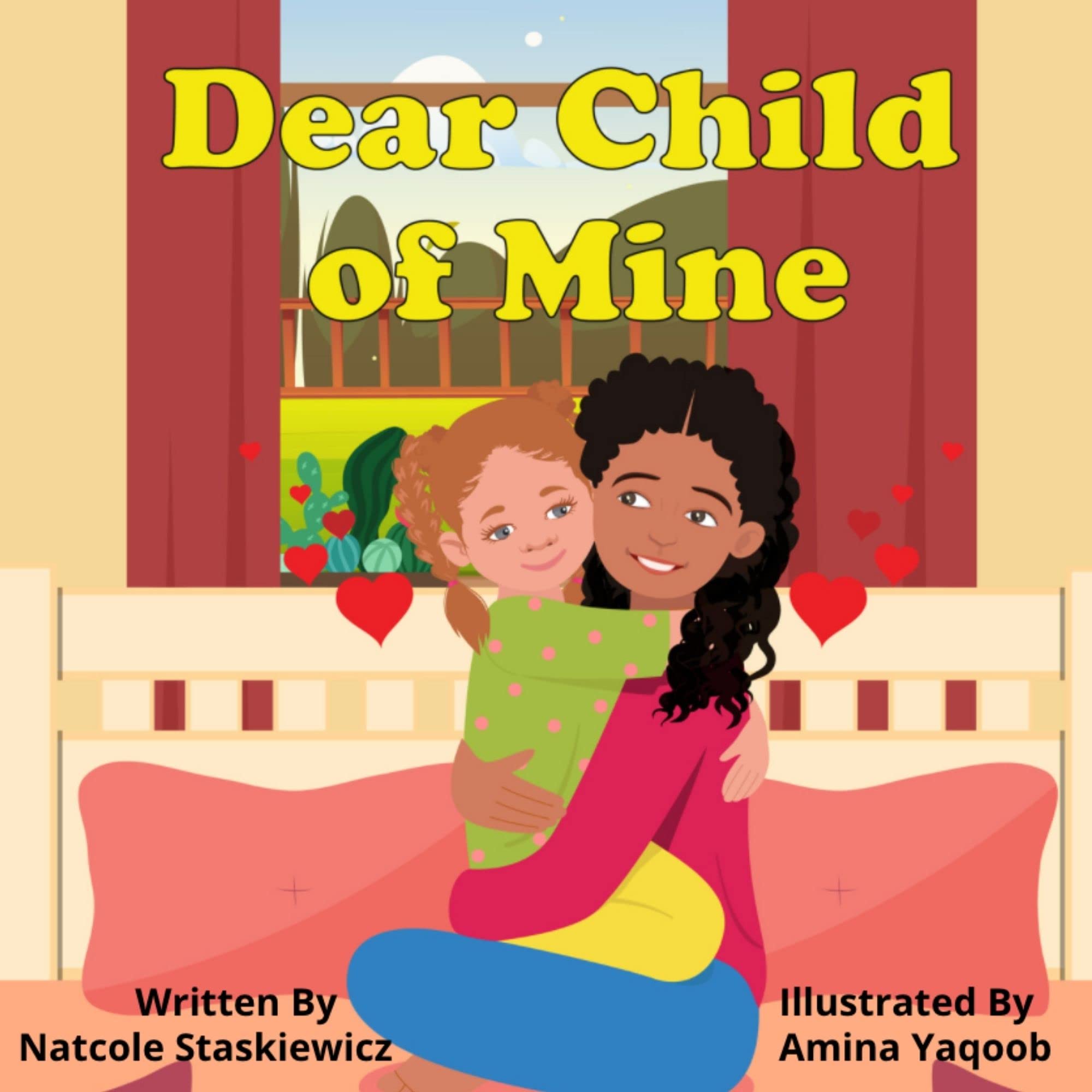 Dear Child of Mine: (Daughter) by Natcole Staskiewicz | Goodreads