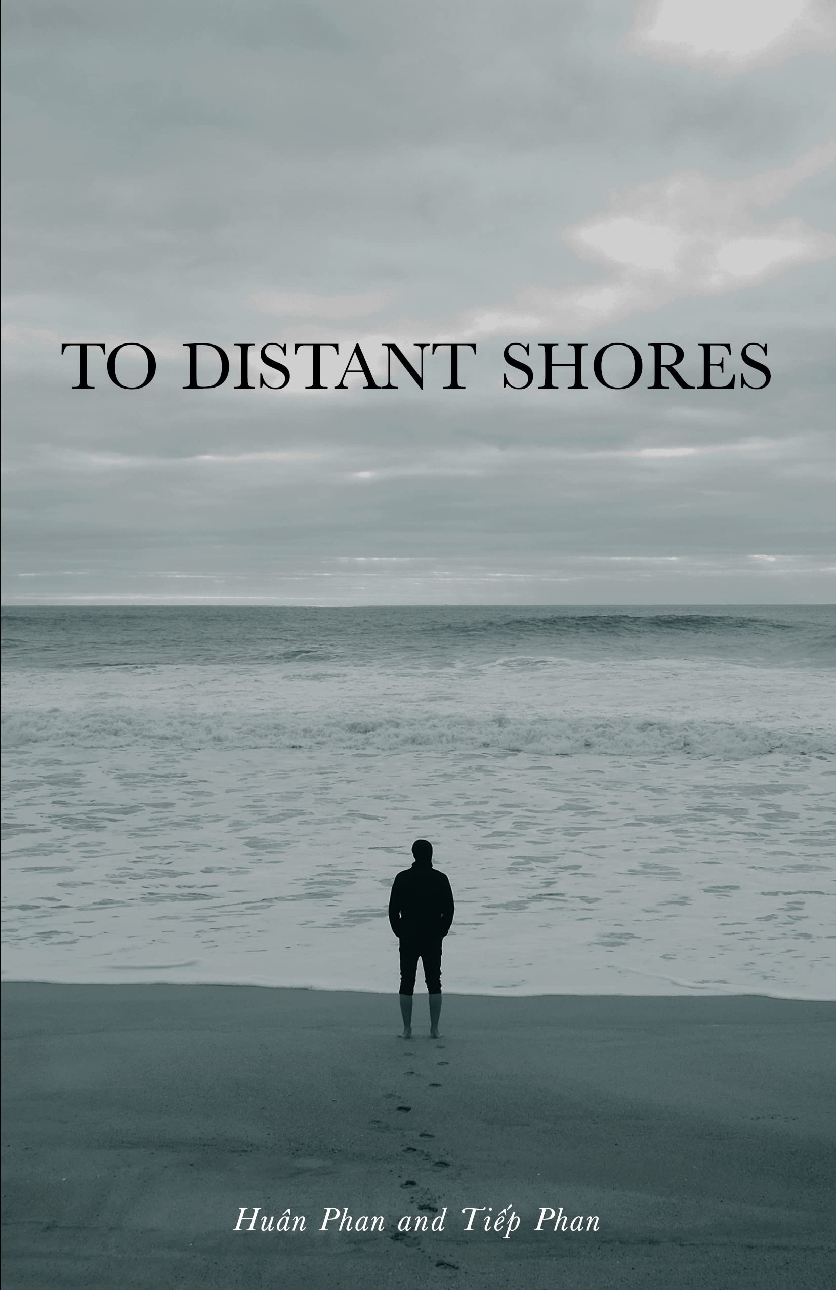 To Distant Shores by Huan Phan | Goodreads