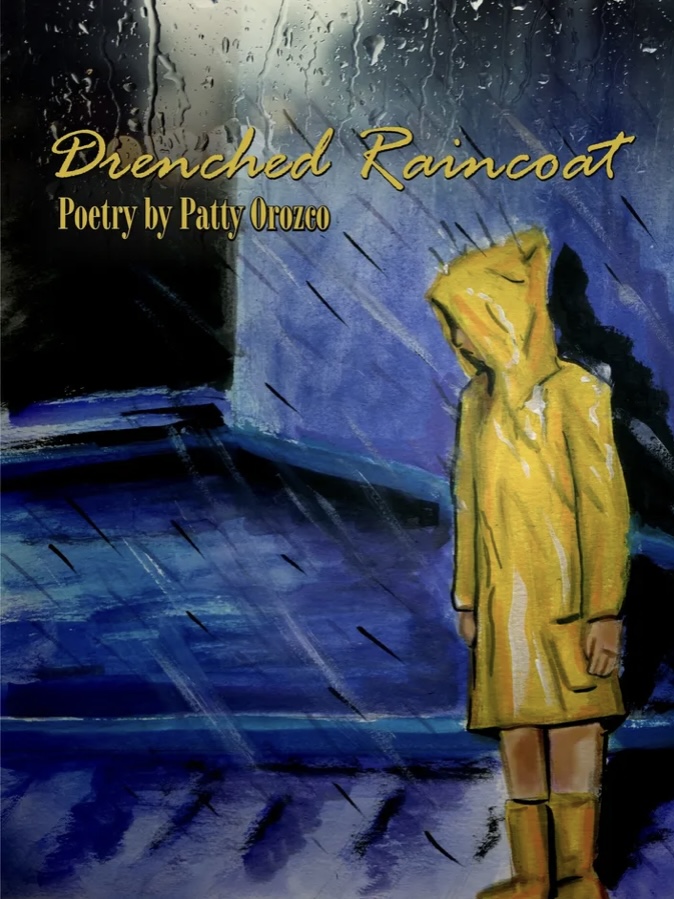 Drenched Raincoat by Patty Orozco | Goodreads