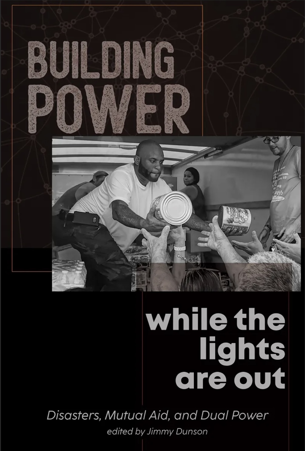 Building Power While the Lights Are Out: Disasters, Mutual Aid, and ...