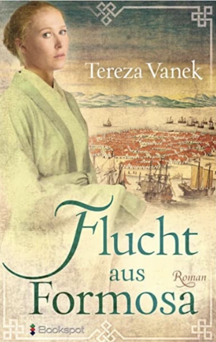 Flucht aus Formosa by Tereza Vanek | Goodreads