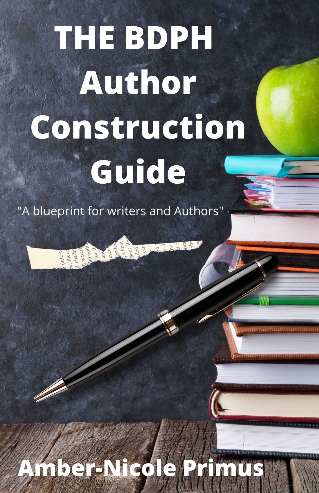 The BDPH Author Construction Guide by Amber-Nicole Primus | Goodreads