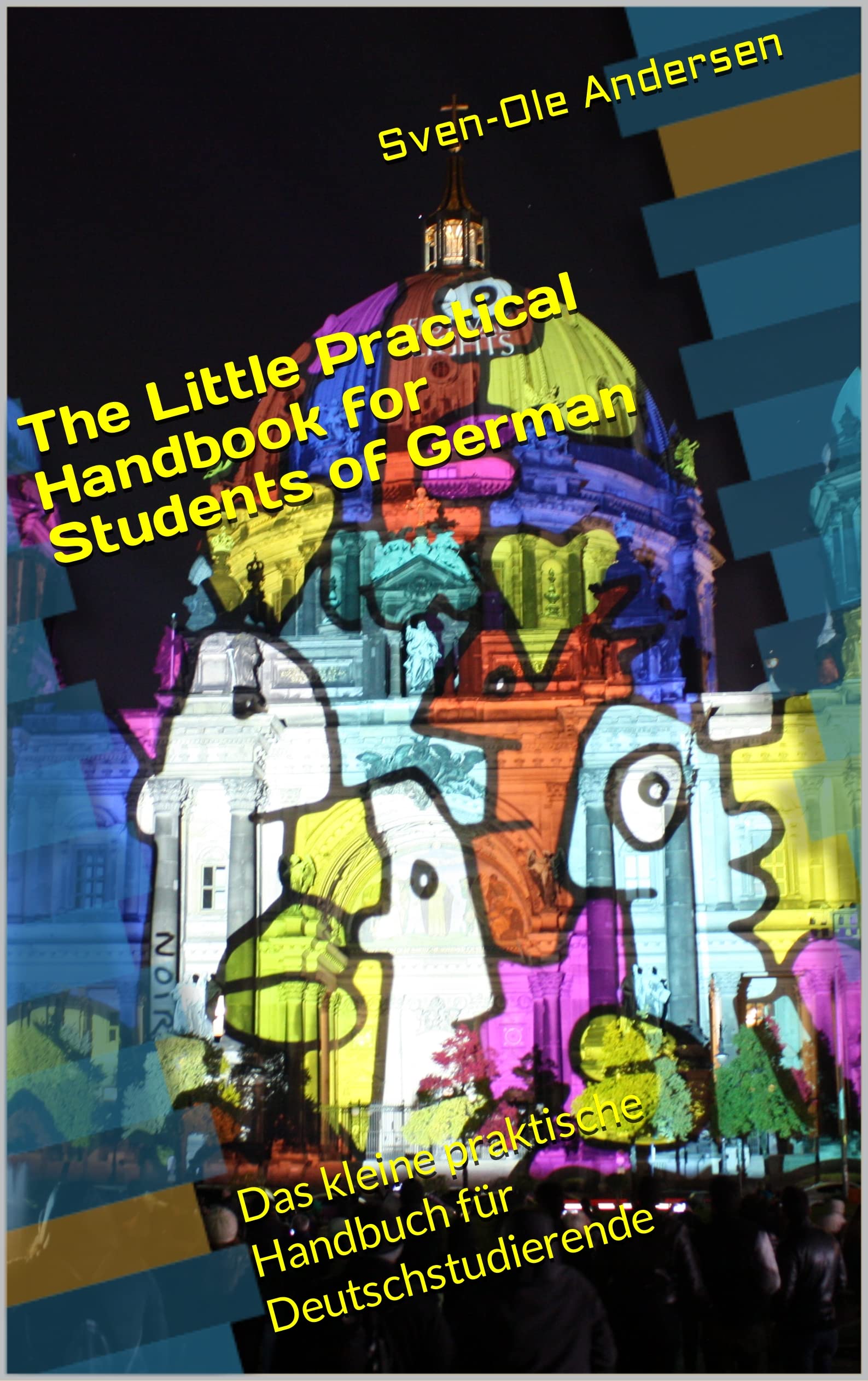 The Little Practical Handbook for Students of German: Das kleine ...