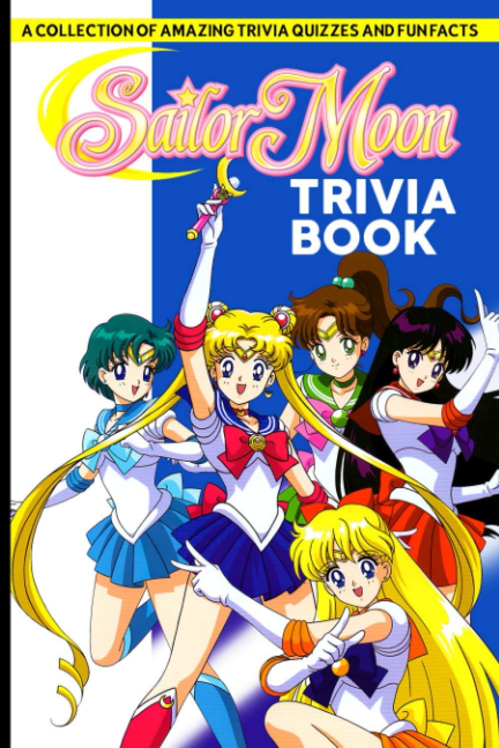 Quizzes Fun Facts Sailor Moon Trivia Book: The Questions In 6 ...