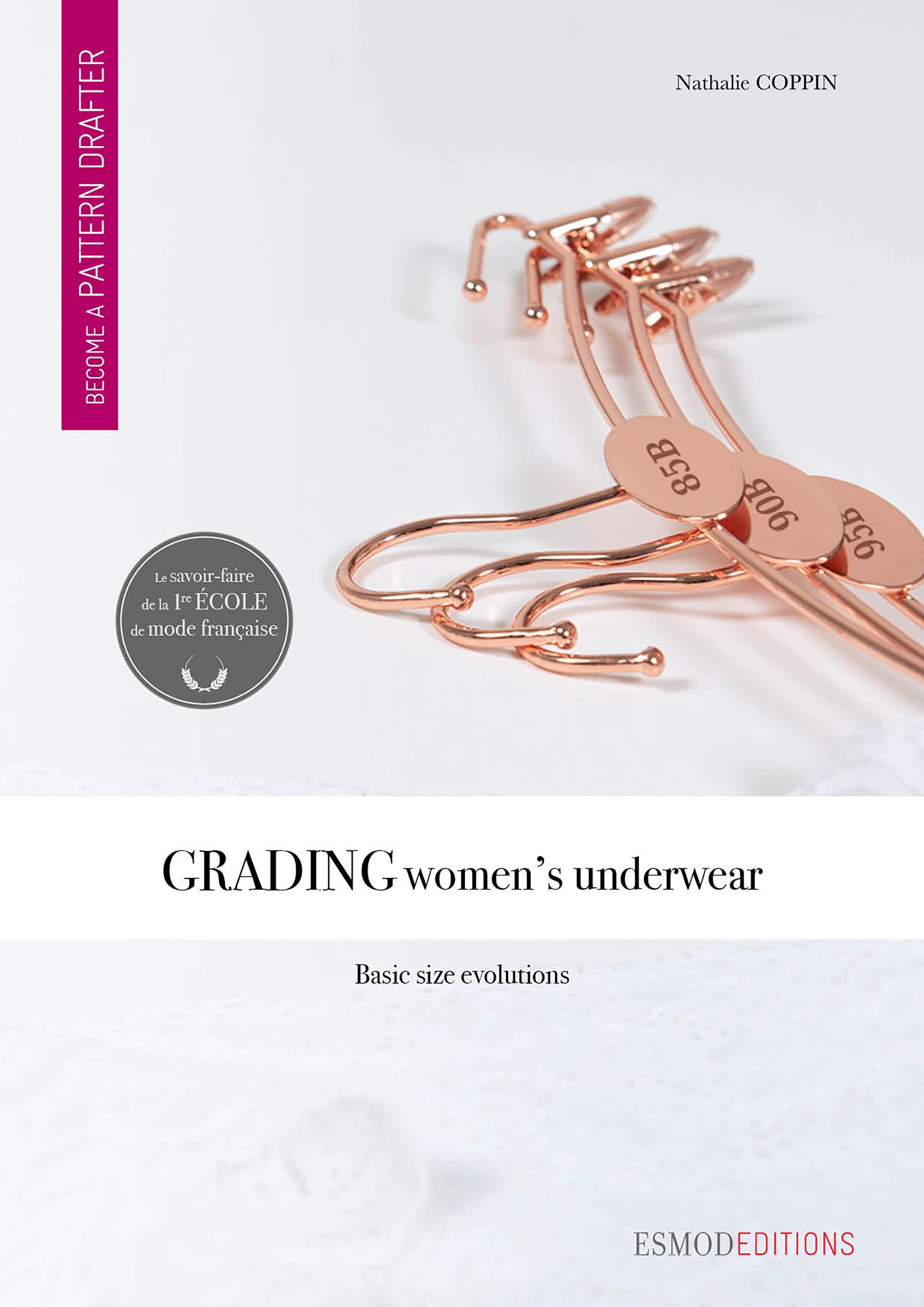 Grading women's underwear: Become a pattern drafter by Nathalie Coppin ...