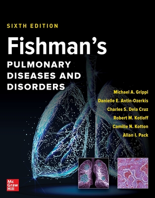 Fishman's Pulmonary Diseases and Disorders, 2-Volume Set, Sixth Edition ...