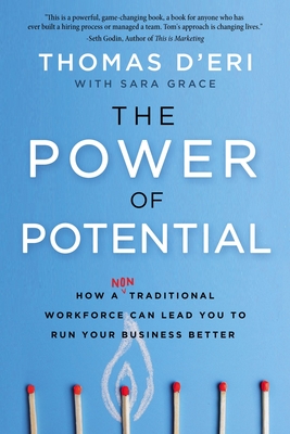 The Power of Potential: How a Nontraditional Workforce Can Lead You to ...