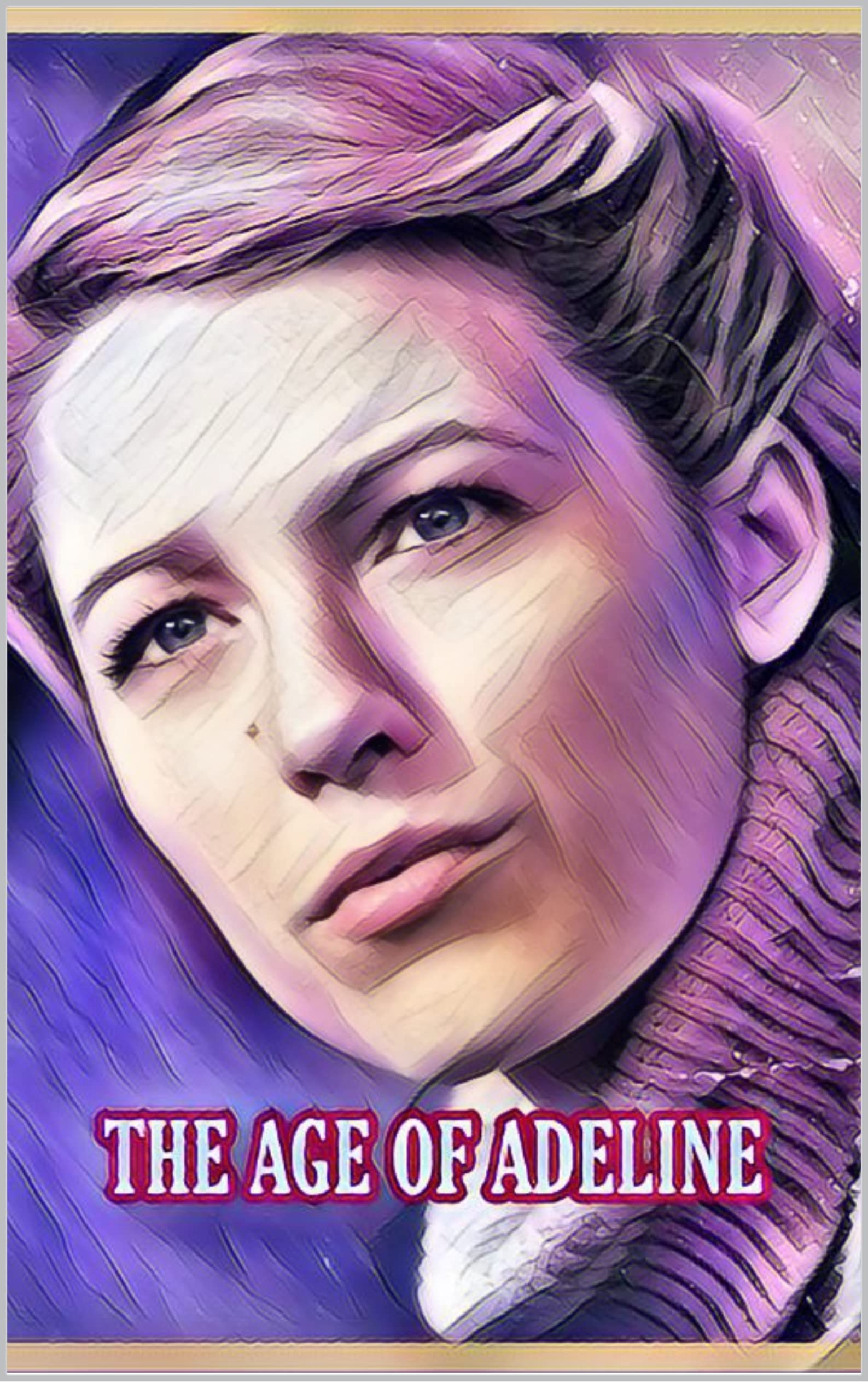 The Age of Adeline Full Book Edition by Rana fazeeli | Goodreads