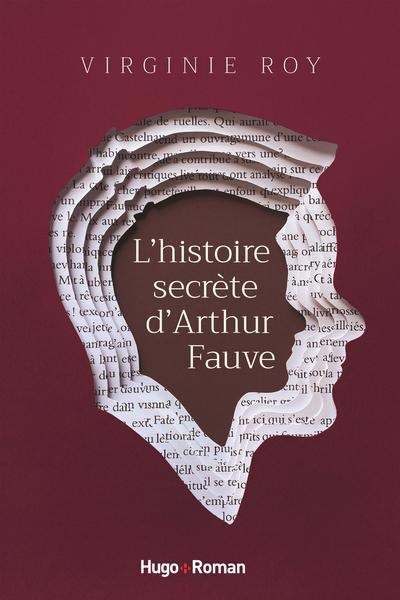L'histoire secrète d'Arthur Fauve by Virginie Roy | Goodreads