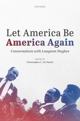 Let America Be America Again: Conversations with Langston Hughes by ...