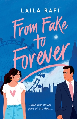 From Fake to Forever by Laila Rafi | Goodreads