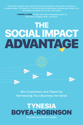 The Social Impact Advantage: Win Customers and Talent By Harnessing ...