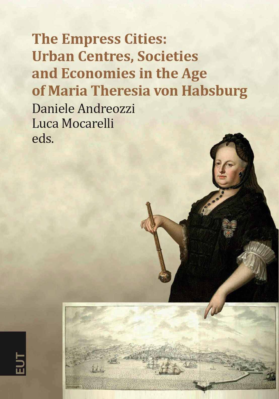 The Empress Cities: Urban Centres, Societies and Economies in the Age ...