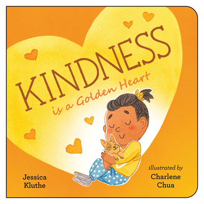 Kindness is a Golden Heart by Jessica Kluthe | Goodreads