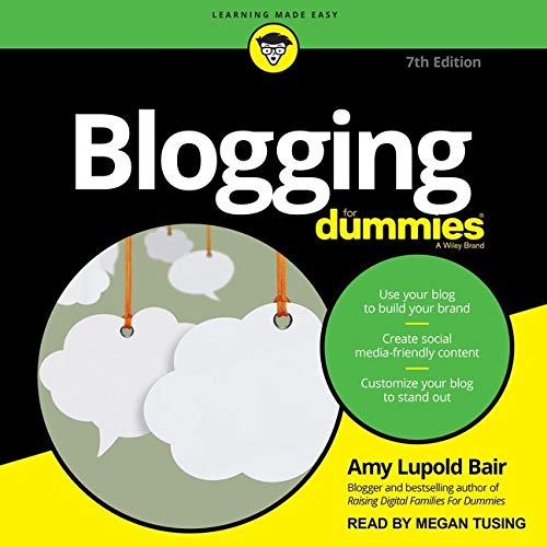 Blogging For Dummies: 7th Edition by Amy Lupold Bair | Goodreads