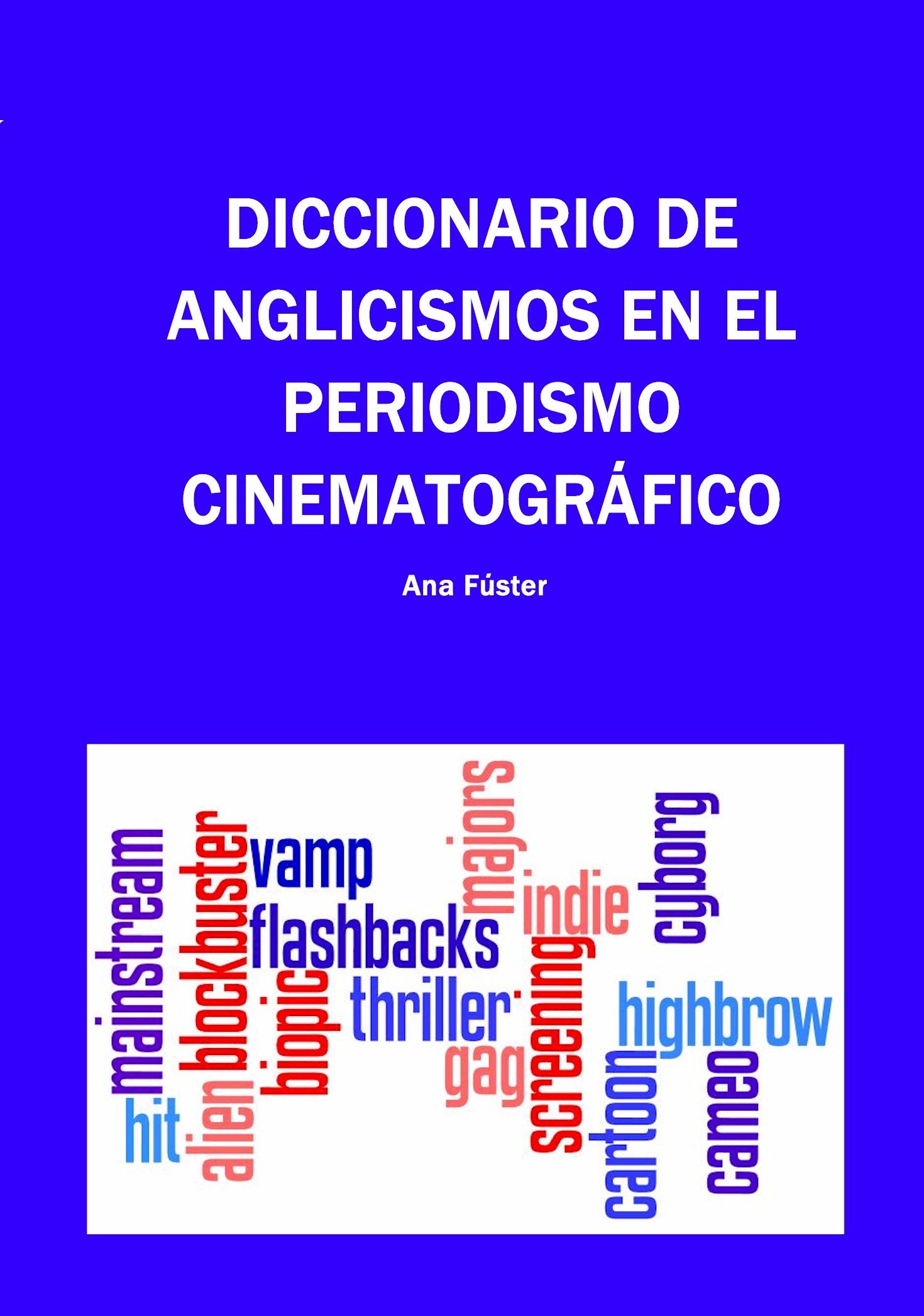 DICCIONARIO DE ANGLICISMOS EN EL PERIODISMO CINEMATOGRAFICO by Ana ...