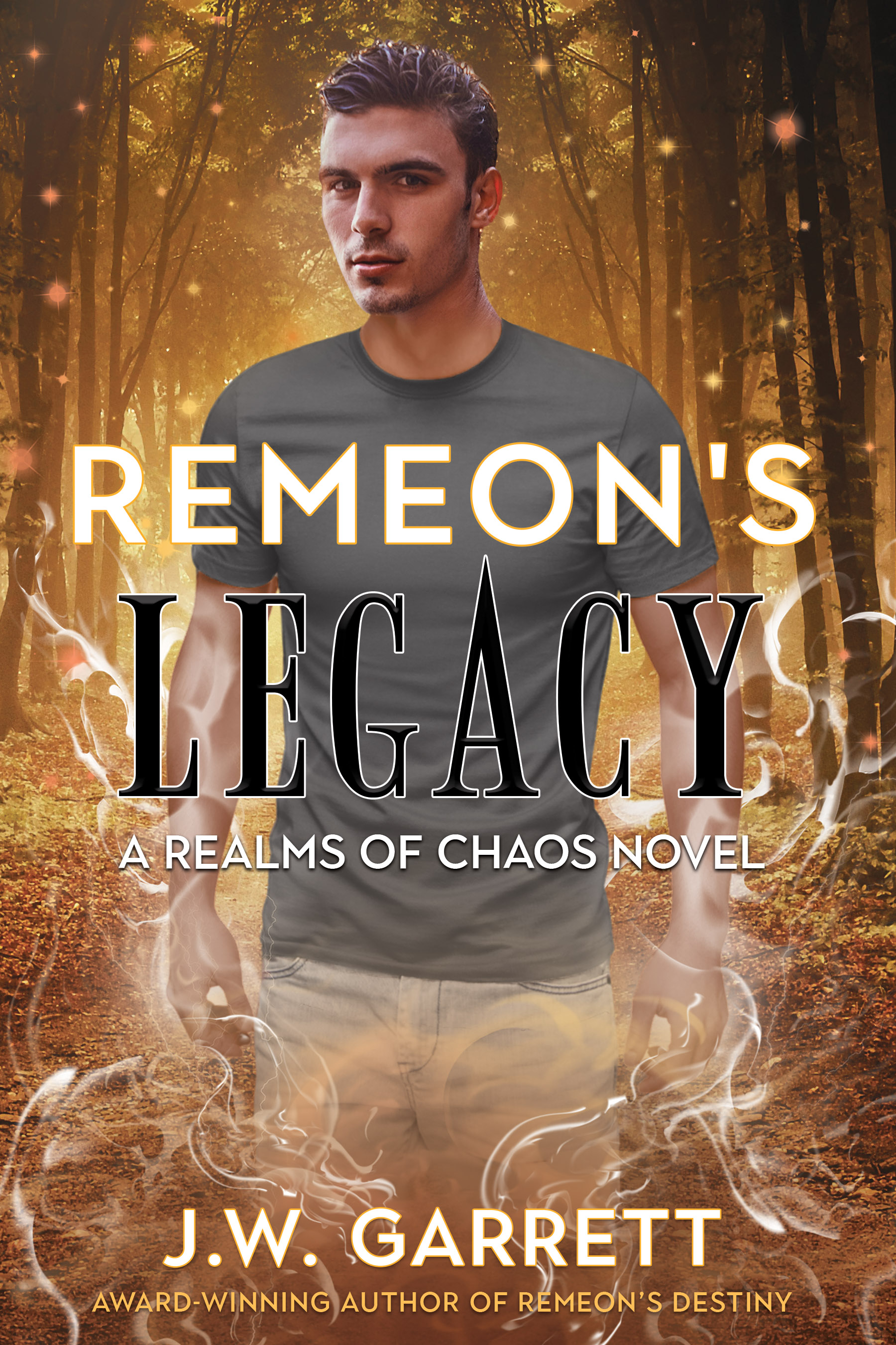 Remeon's Legacy (Realms of Chaos, #3) by J.W. Garrett | Goodreads