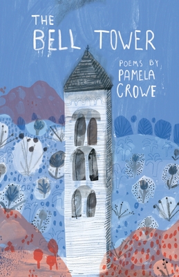 The Bell Tower by Pamela Crowe | Goodreads