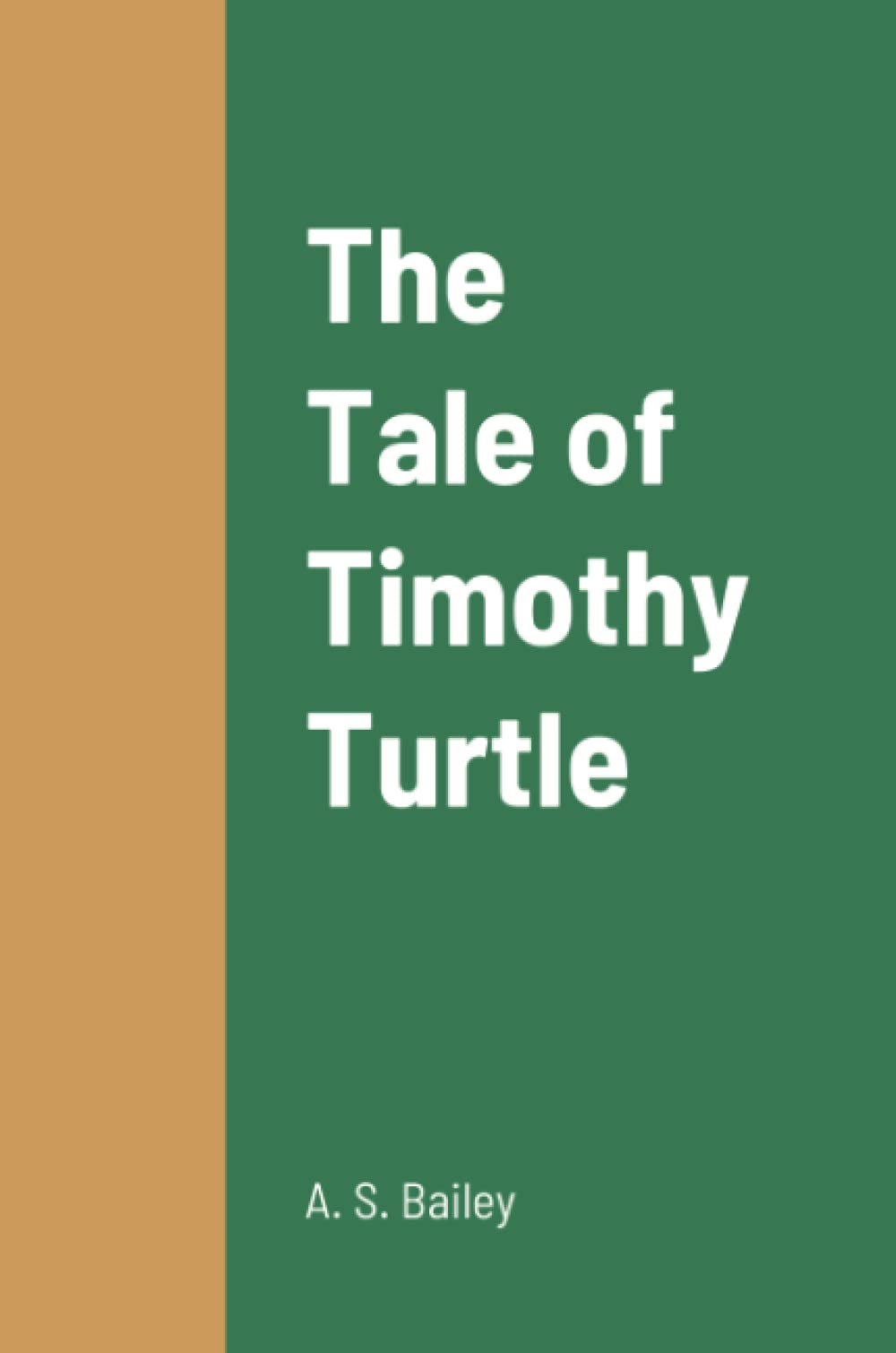 The Tale of Timothy Turtle by A. S. Bailey | Goodreads