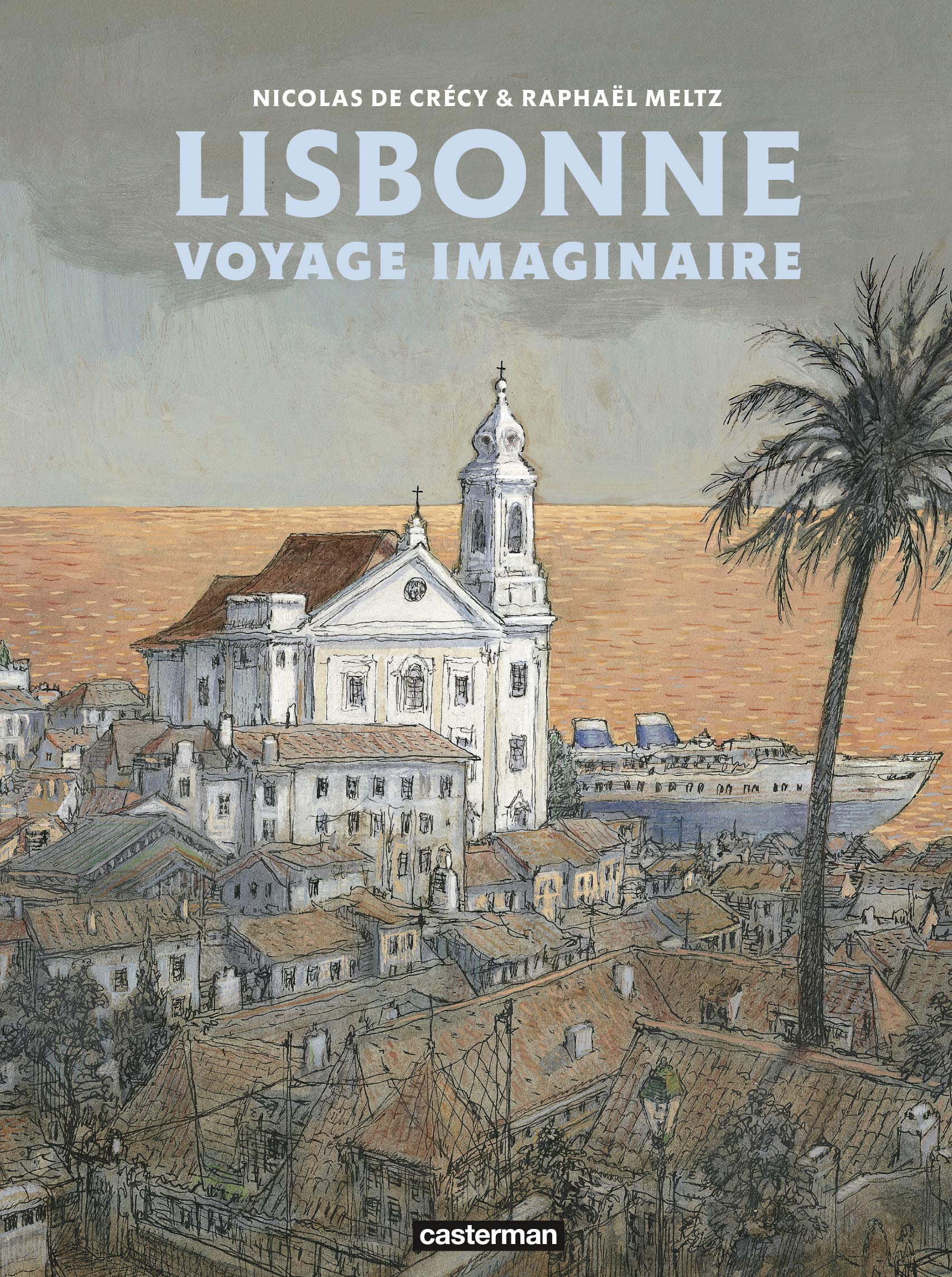 Lisbonne. Voyage Imaginaire (French Edition) by Raphaël Meltz | Goodreads