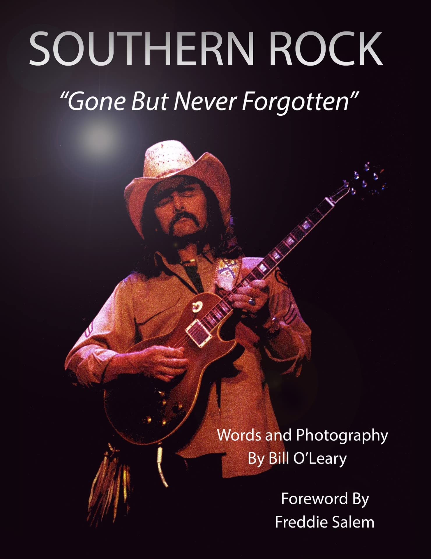 SOUTHERN ROCK: Gone But Never Forgotten by Bill O'Leary | Goodreads