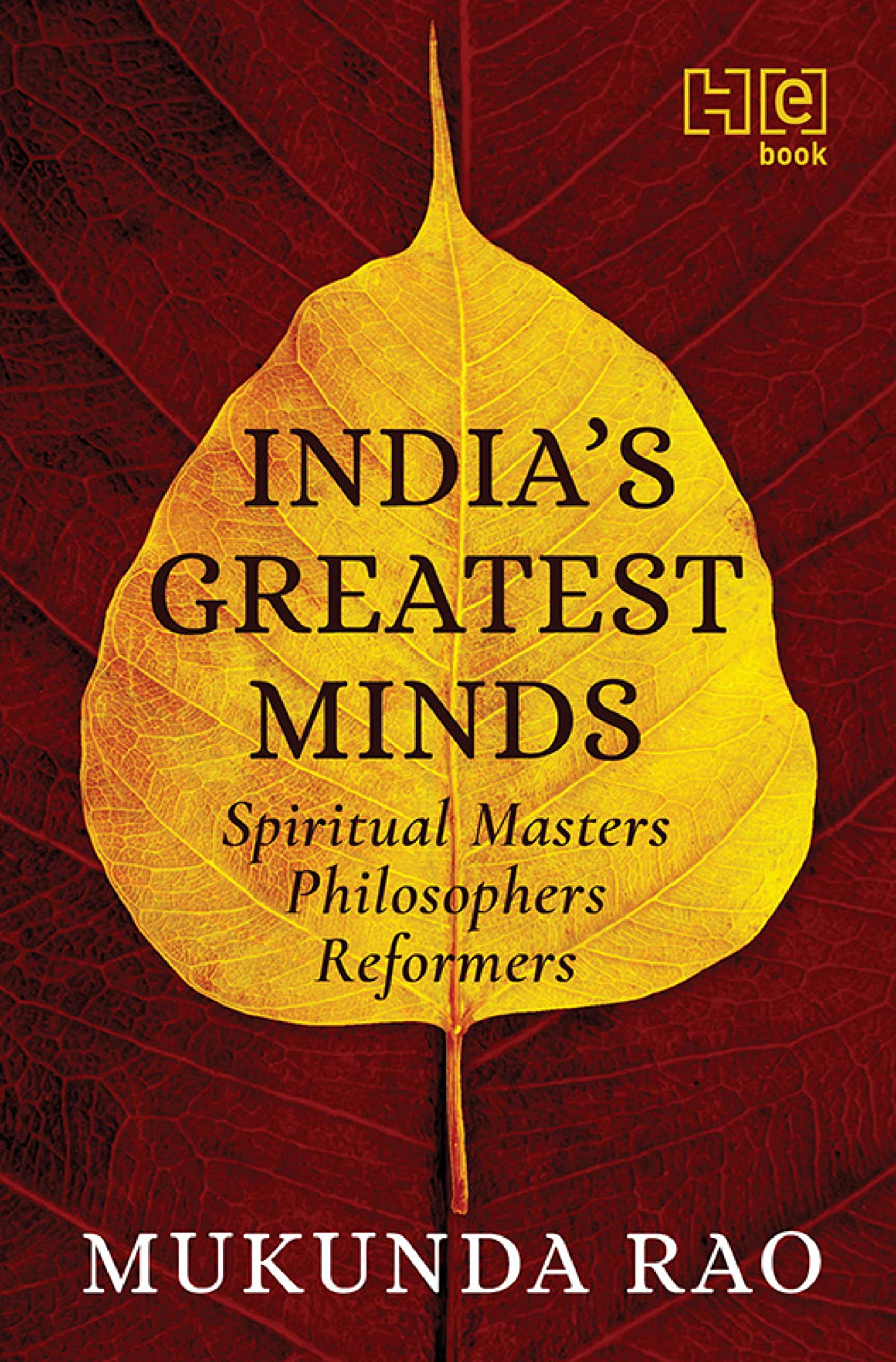 India’s Greatest Minds: Spiritual Masters, Philosophers, Reformers by ...
