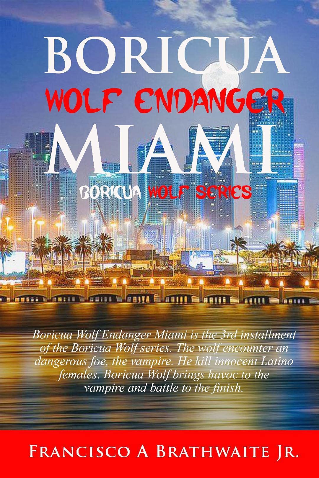 Boricua Wolf Endanger Miami: Wolf versus The Vampire, A werewolf female ...
