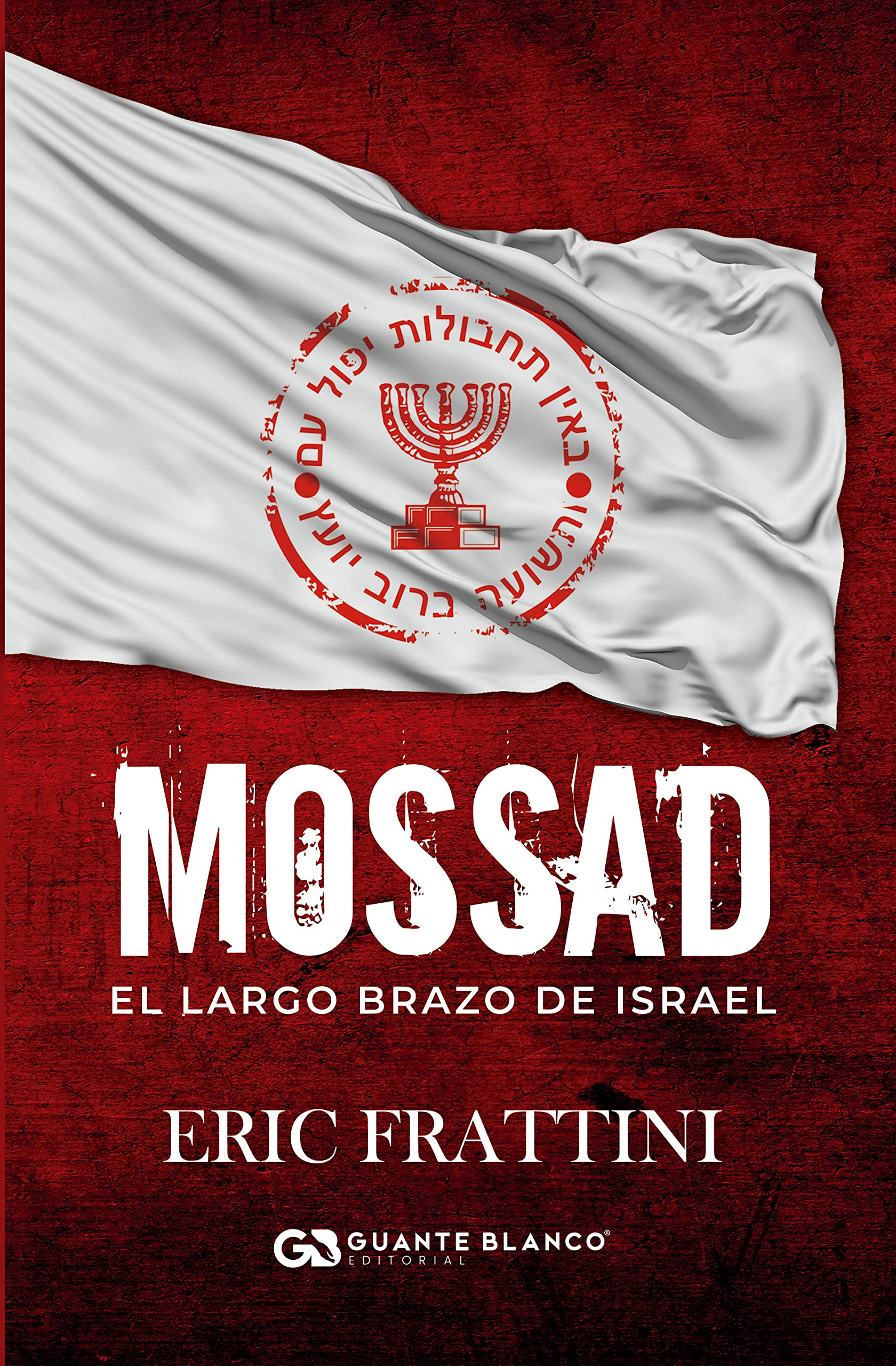 MOSSAD: LOS VERDUGOS DEL KIDON (Spanish Edition) by Eric Frattini ...