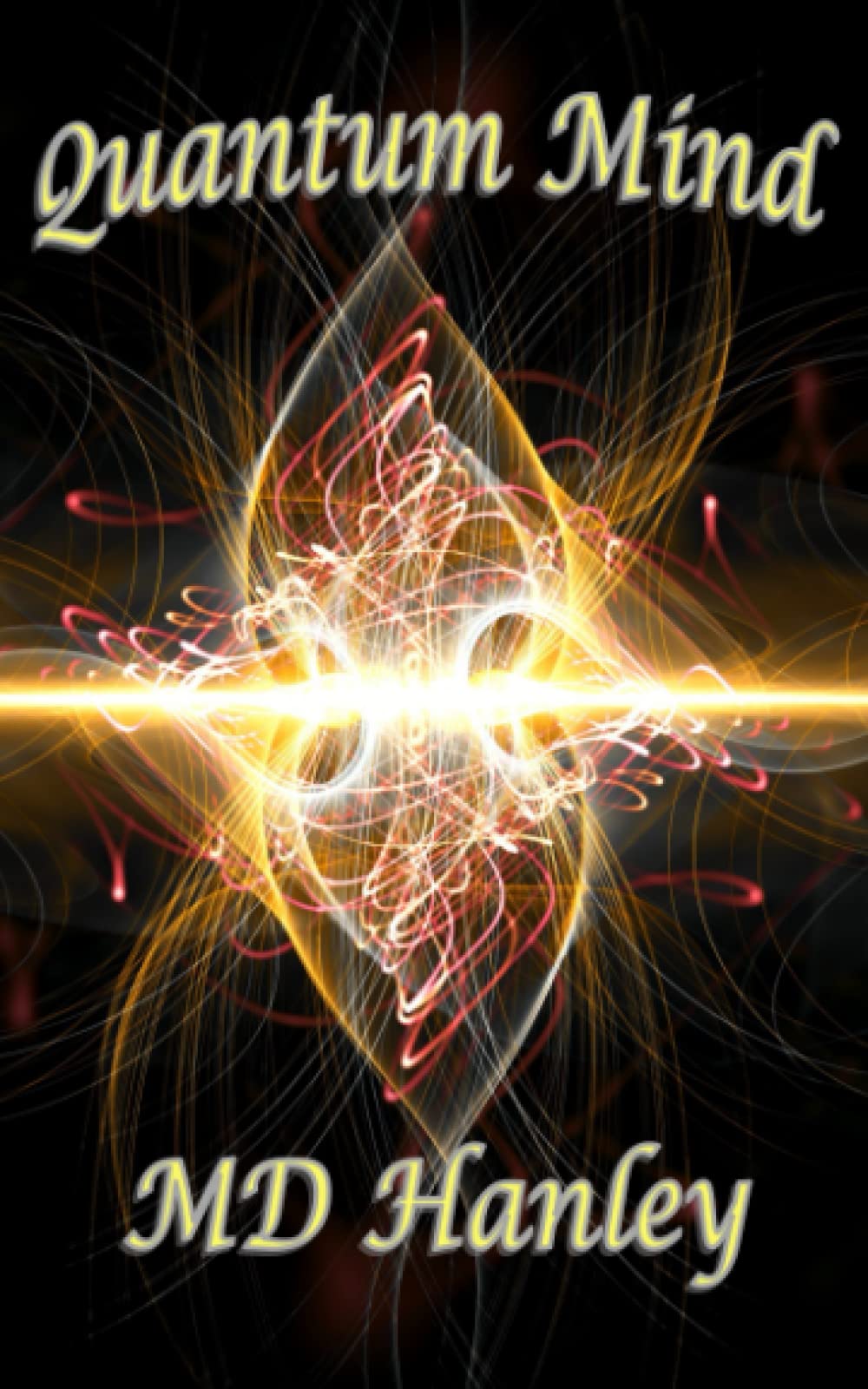 Quantum Mind: Quantum Genesis - Book 2 by M.D. Hanley | Goodreads