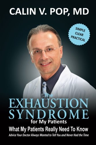 The Exhaustion Syndrome For My Patients: What My Patients Really Need ...