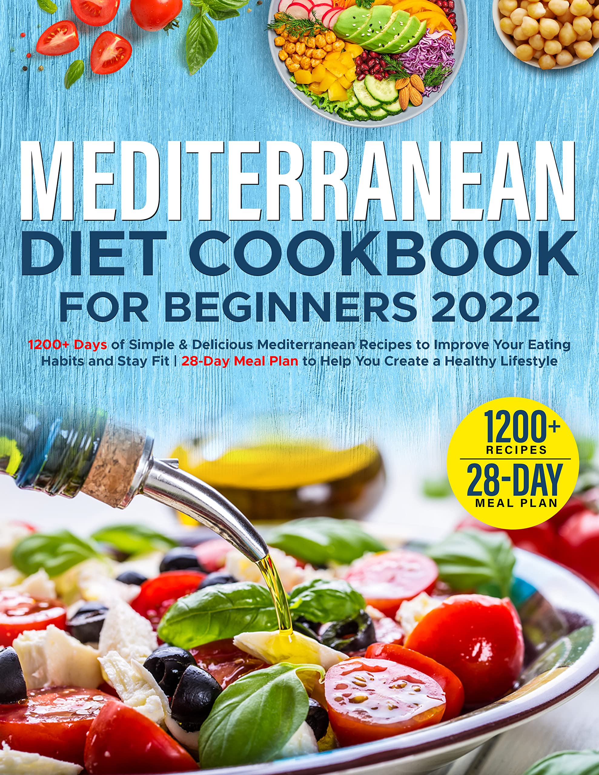 Mediterranean Diet Cookbook: 1200+ Days of Simple & Delicious ...