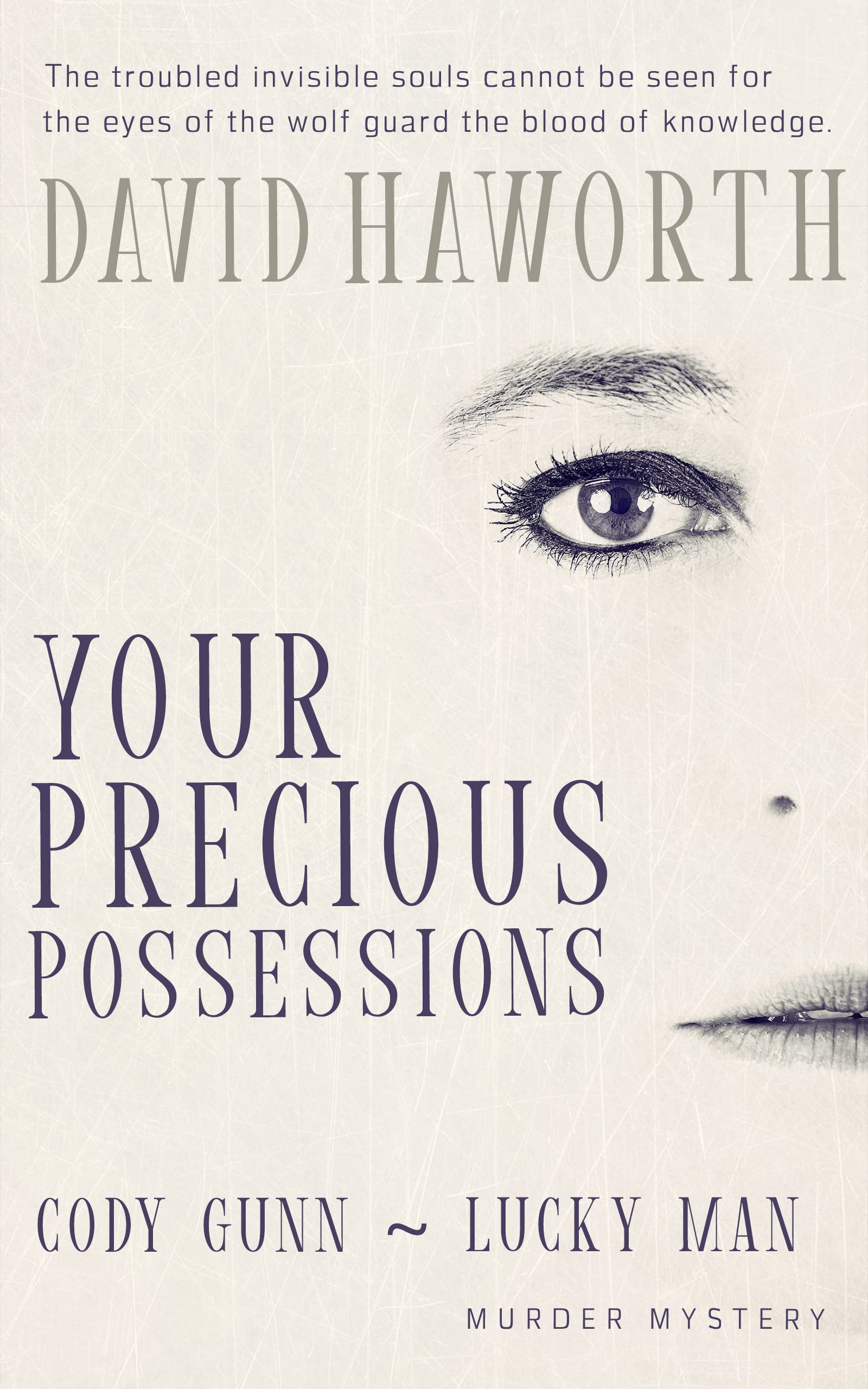 Your Precious Possessions : Cody Gunn ~ Lucky Man by David Haworth | Goodreads