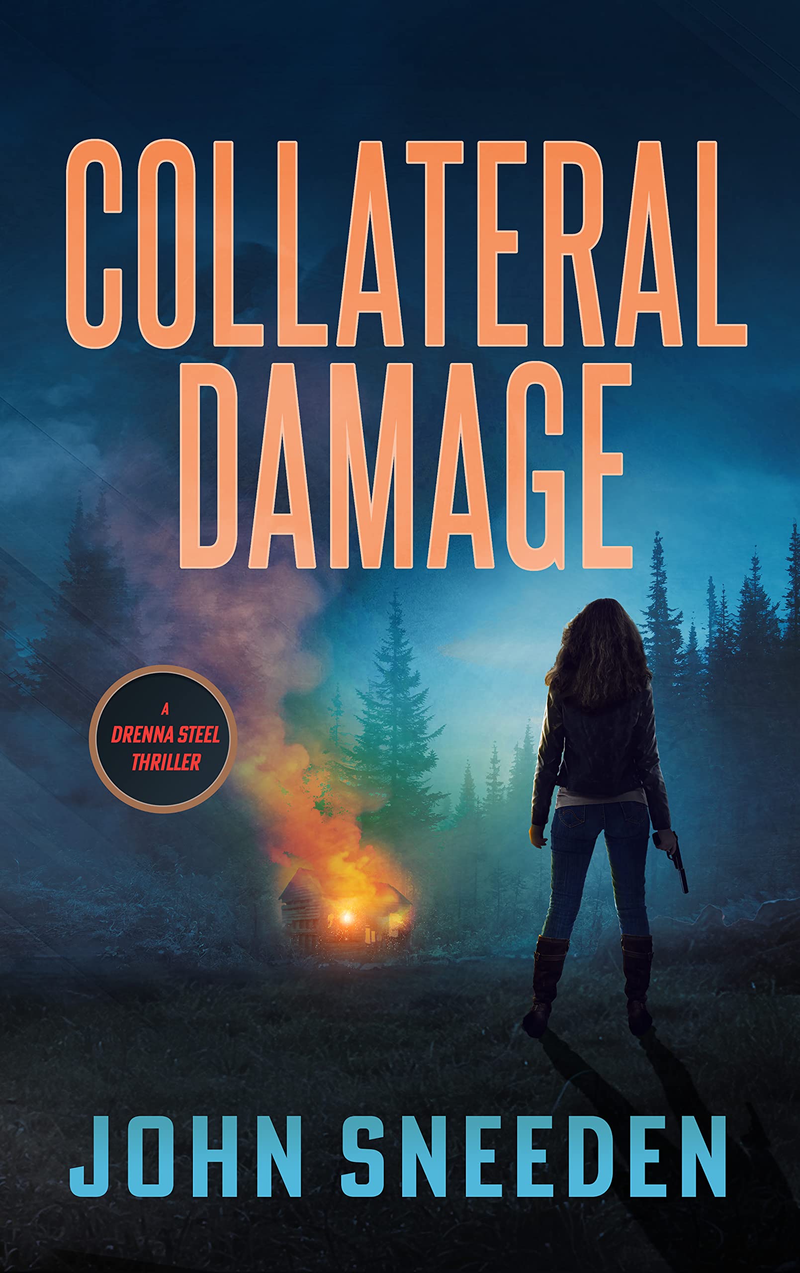 Collateral Damage (Drenna Steel #2) by John Sneeden | Goodreads