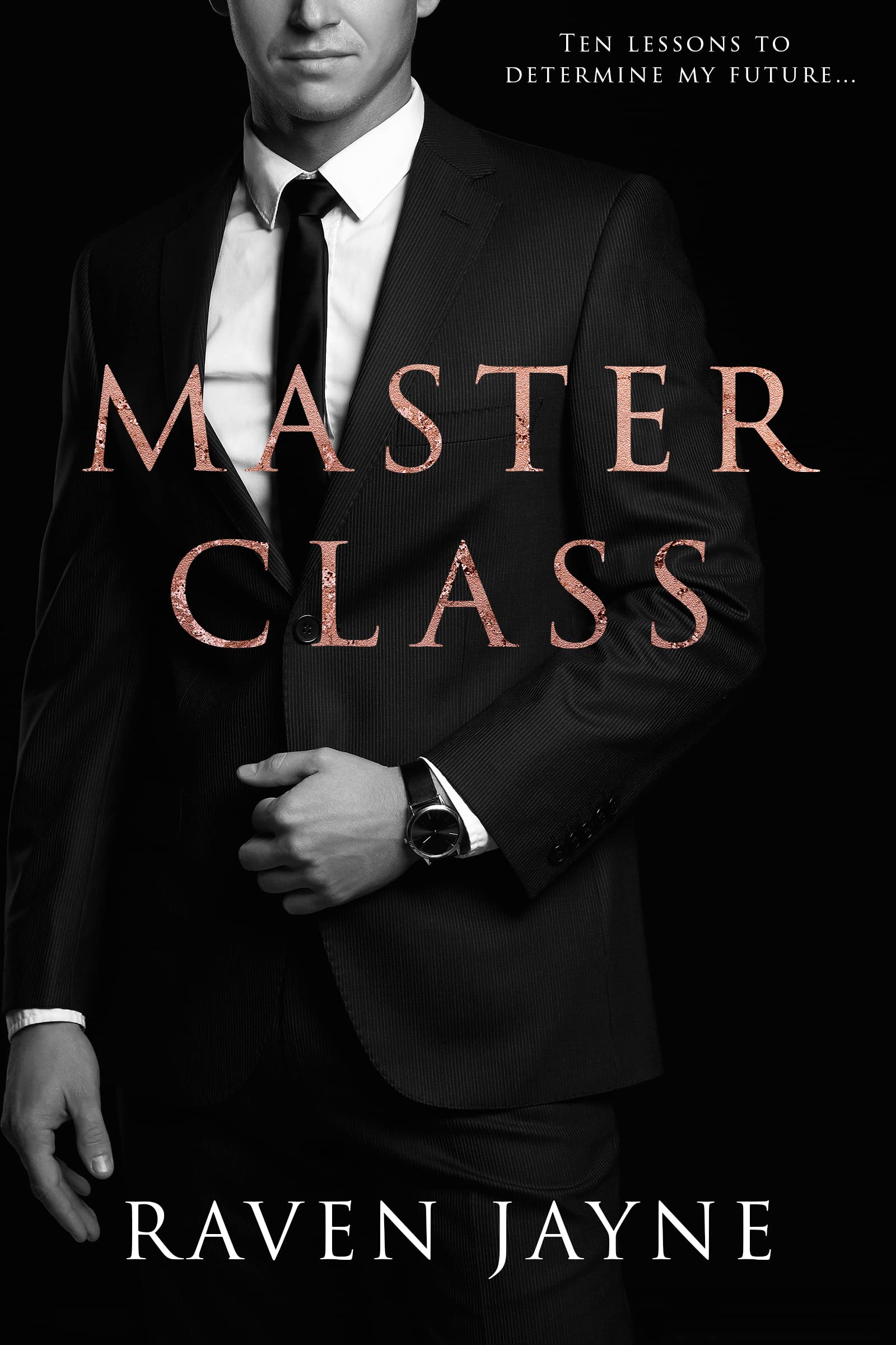 Master Class Complete Series: Novellas 1-10 by Raven Jayne | Goodreads