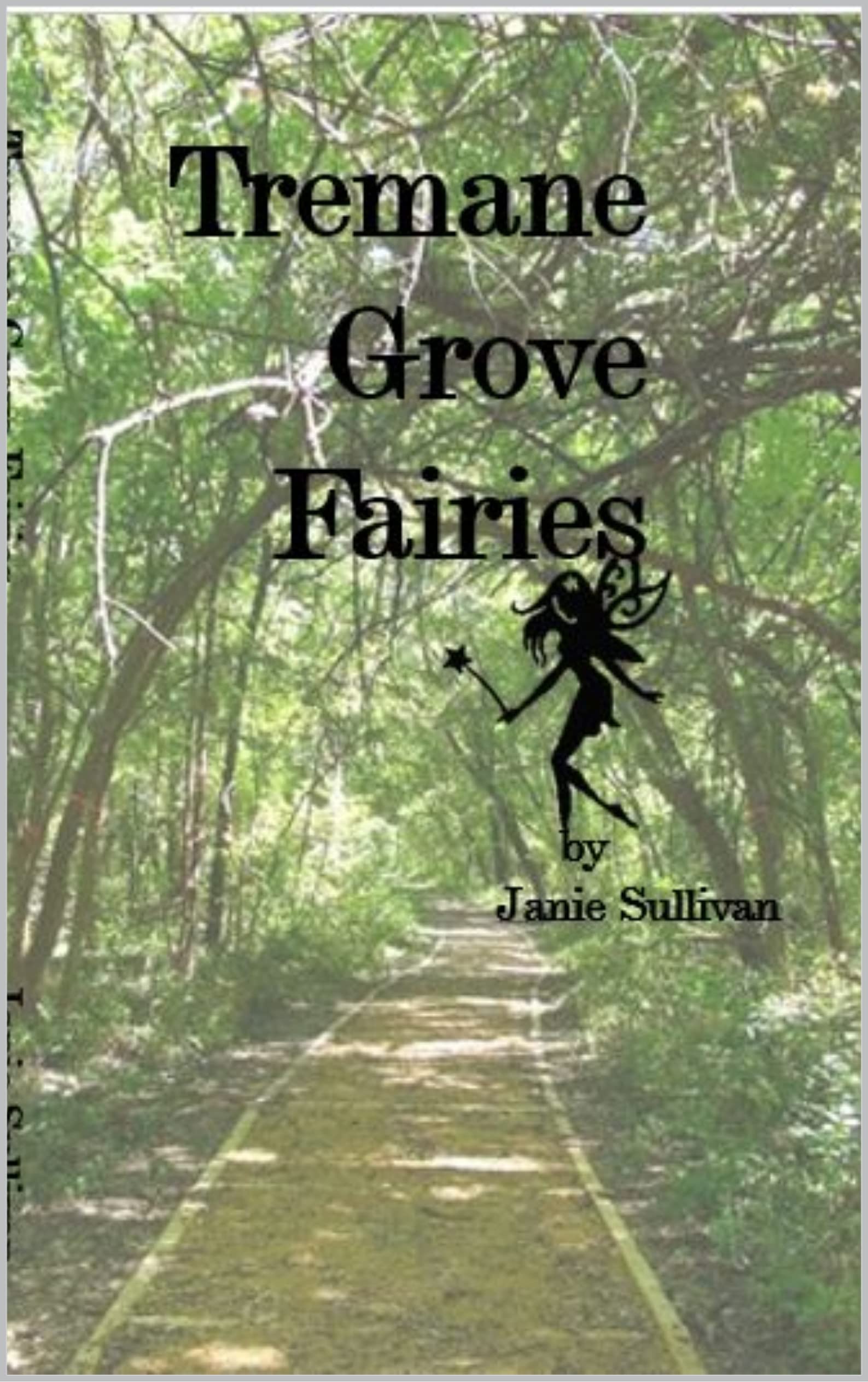 Tremane Grove Fairies by Janie Sullivan | Goodreads