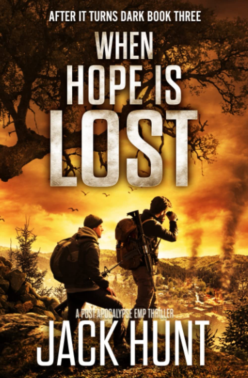 When Hope is Lost: A Post Apocalypse EMP Thriller by Jack Hunt | Goodreads