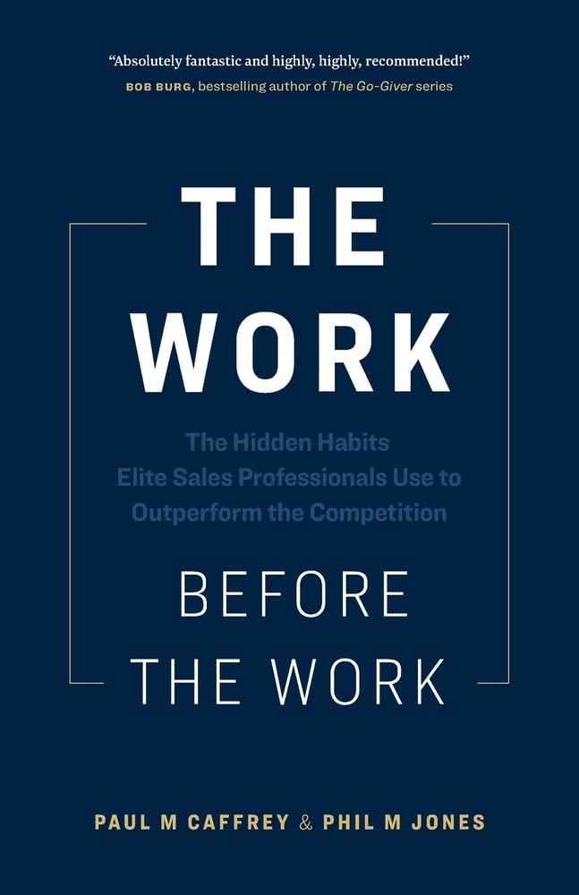 The Work Before the Work: The Hidden Habits Elite Sales Professionals ...
