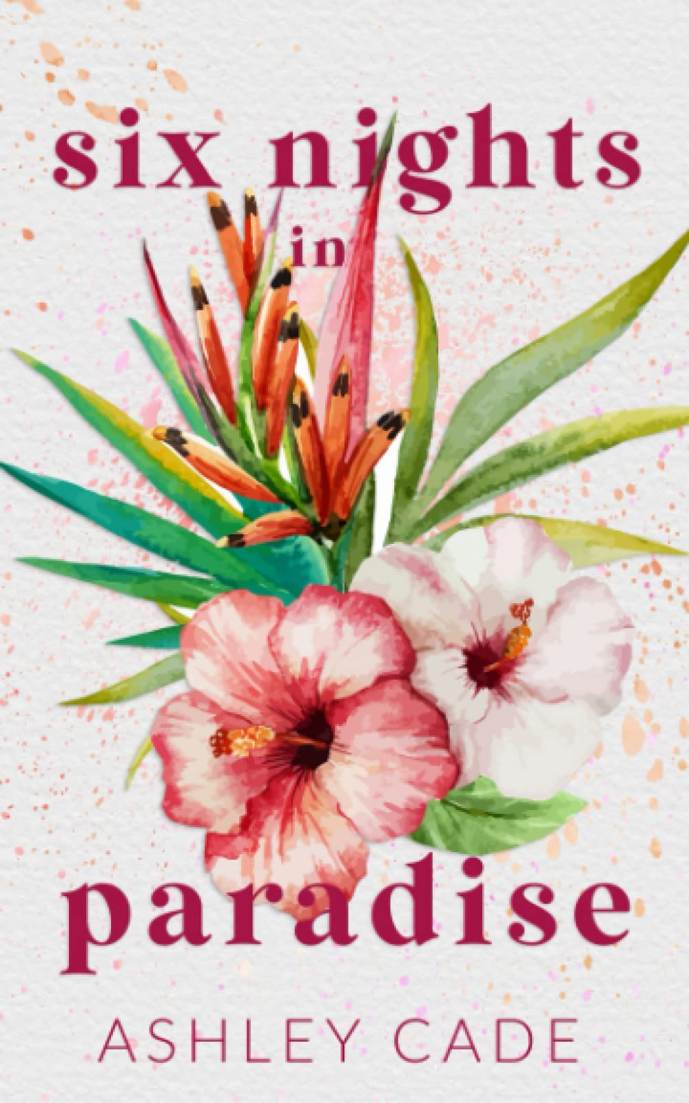 Six Nights in Paradise Special Edition by Ashley Cade | Goodreads
