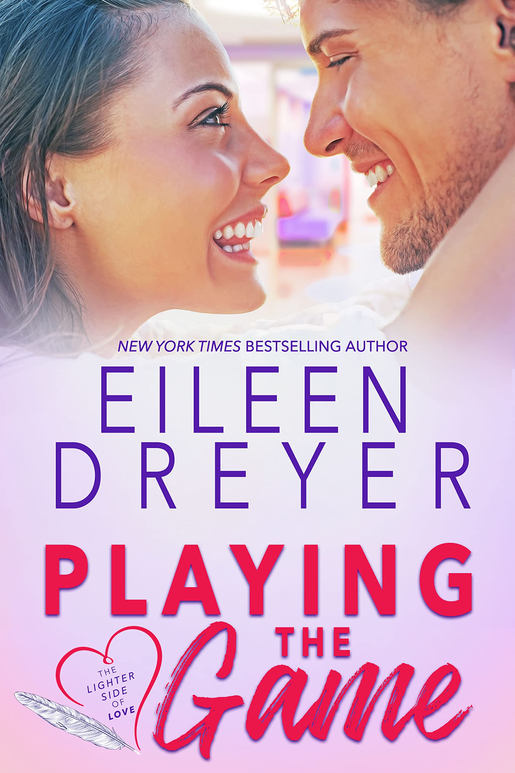 Playing the Game (The Lighter Side of Love #5) by Eileen Dreyer | Goodreads