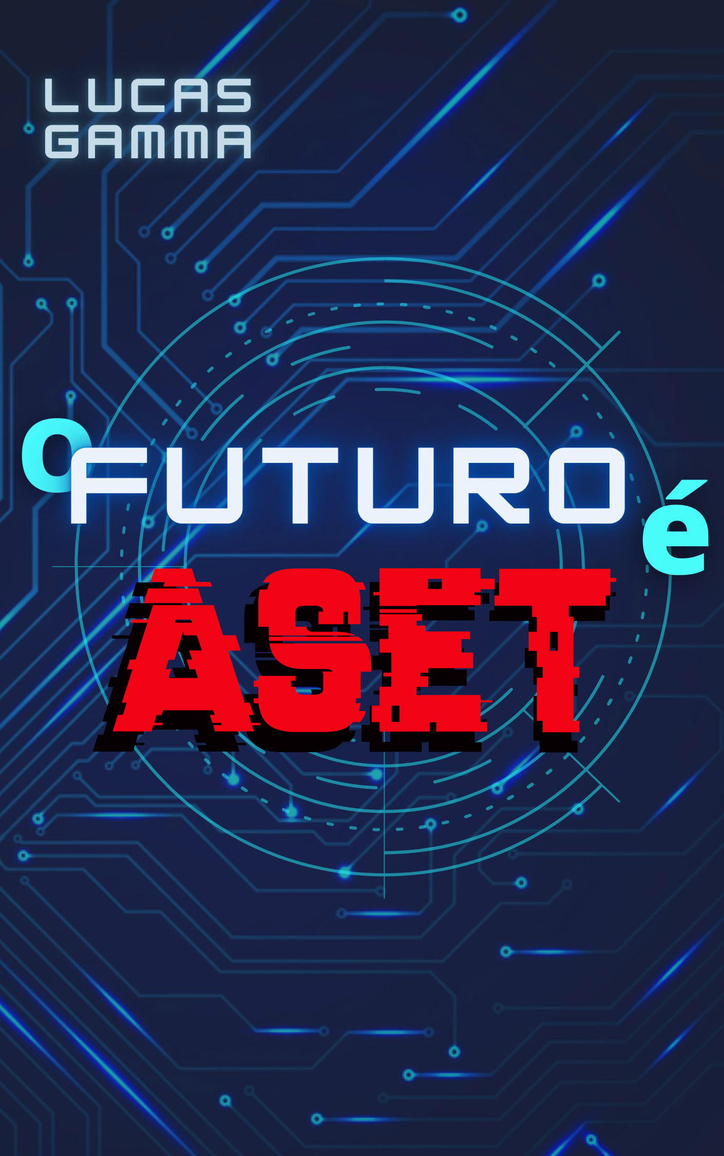 O Futuro é ASET by Lucas Gamma | Goodreads