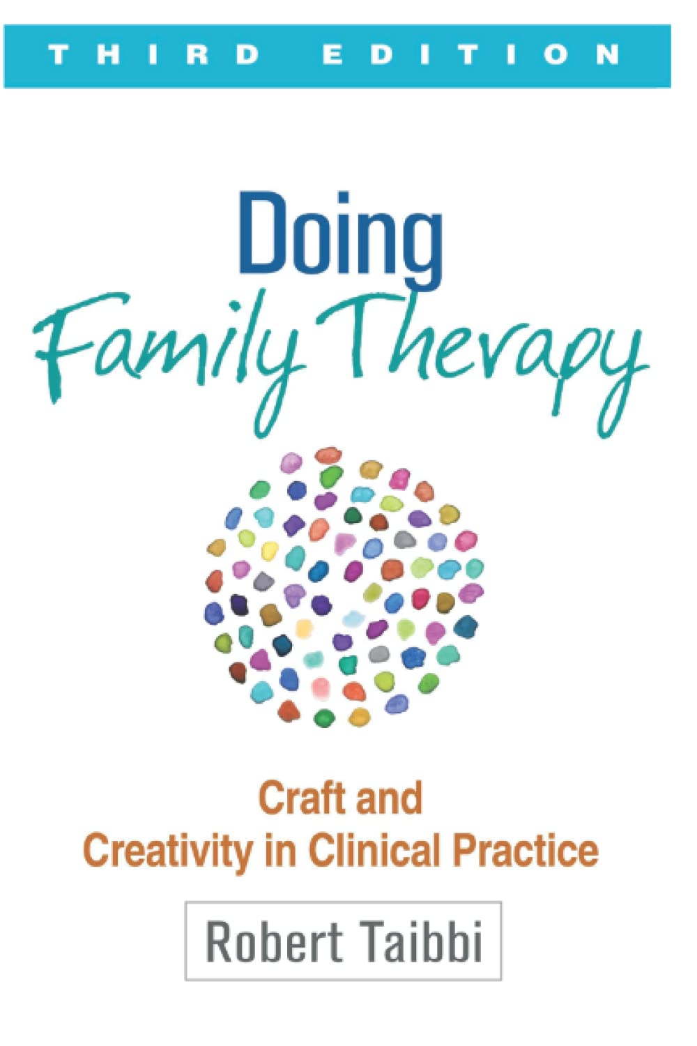 Doing Family Therapy: Craft and Creativity in Clinical Practice, Third ...