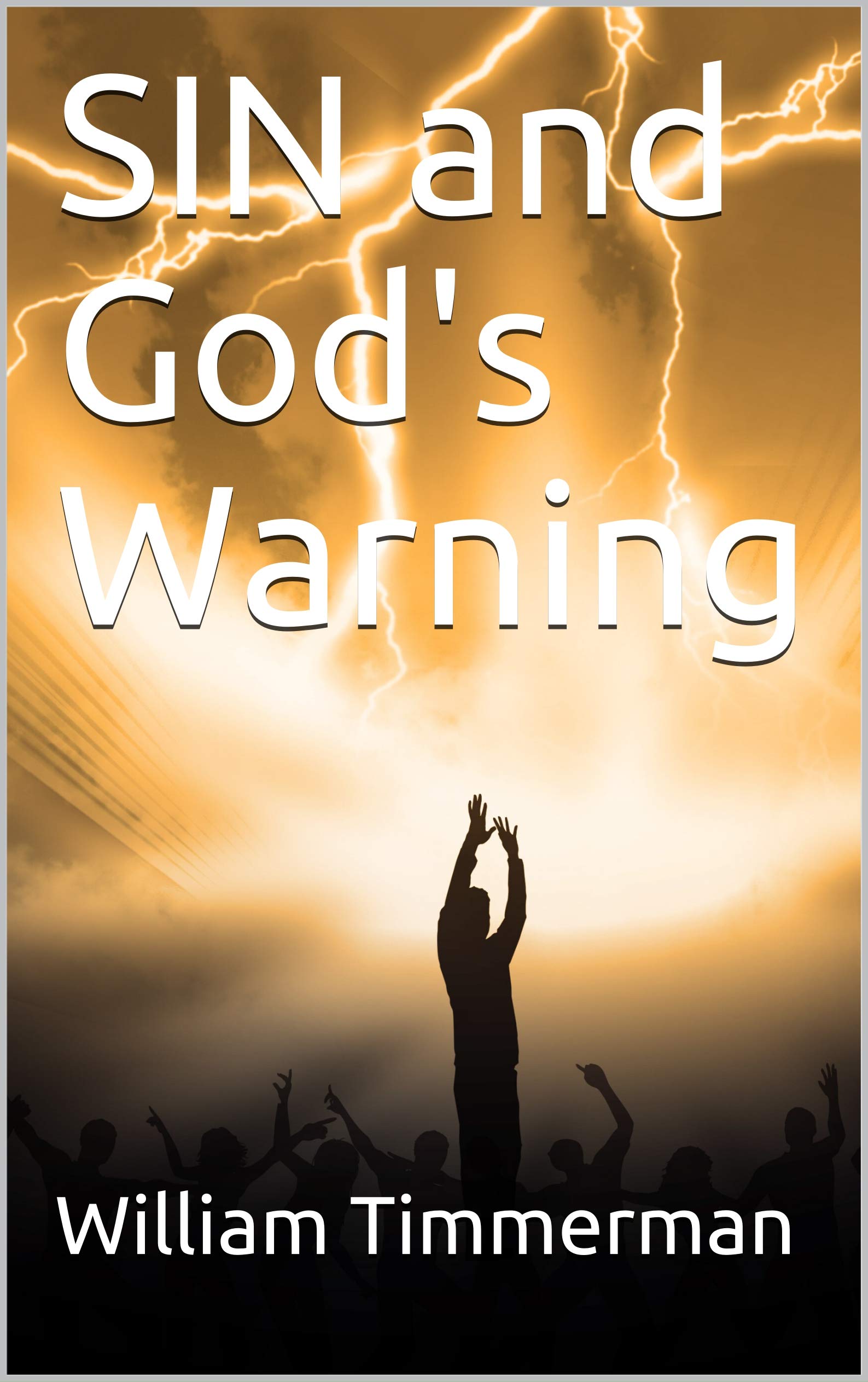 SIN and God's Warning by William Timmerman | Goodreads