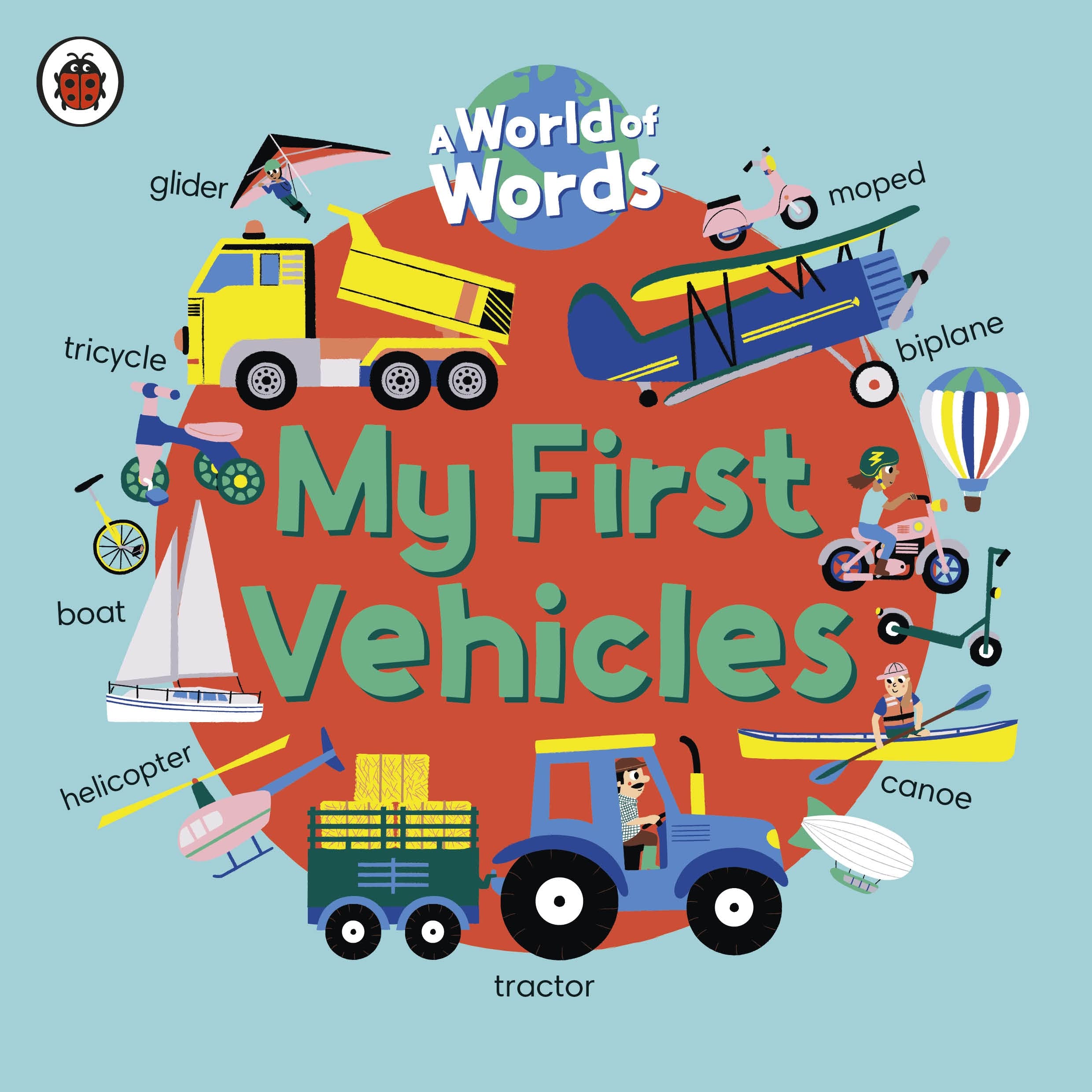 My First Vehicles: A World of Words by Ladybird Books | Goodreads
