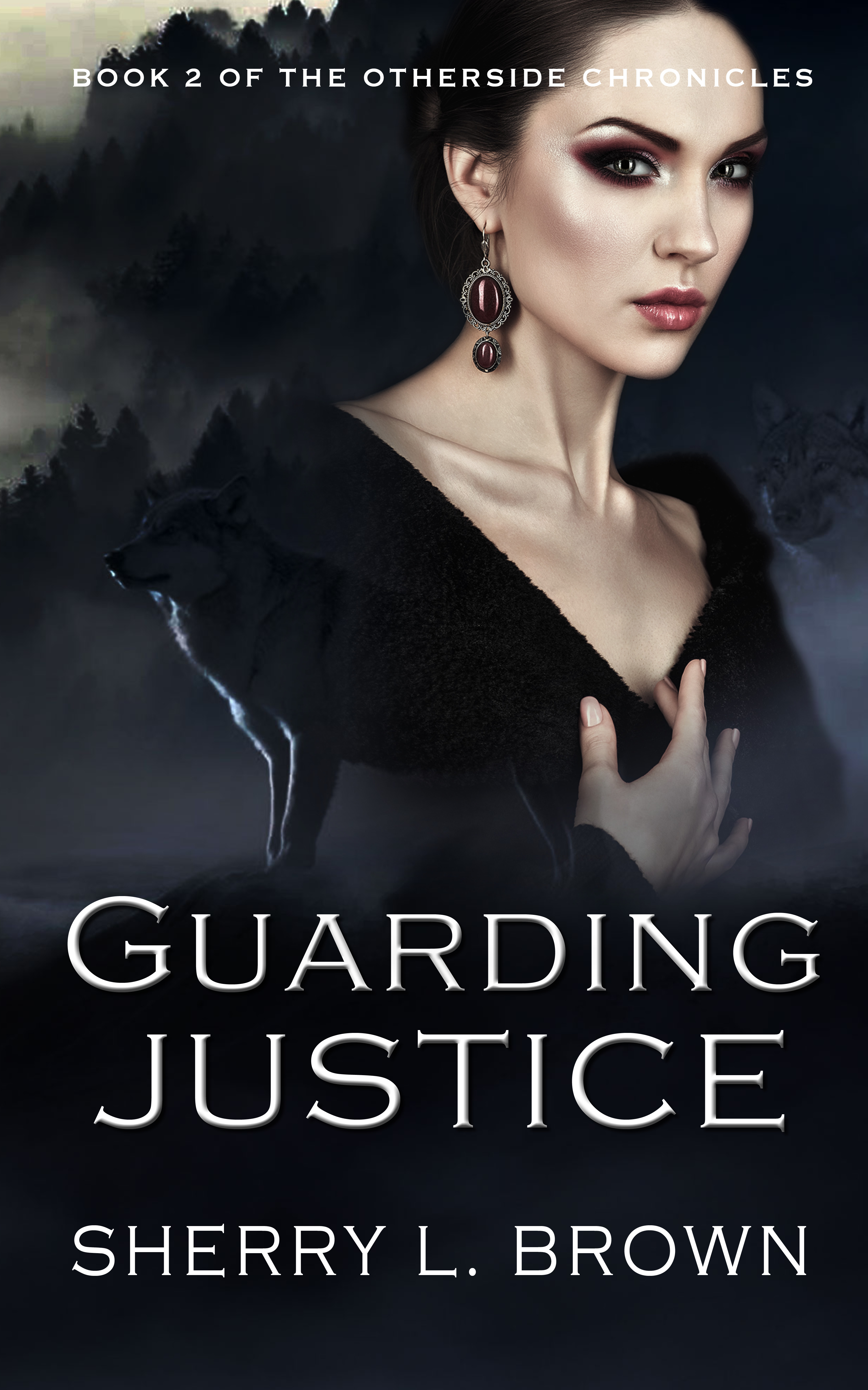 Guarding Justice (Otherside Chronicles #2) by Sherry L. Brown | Goodreads