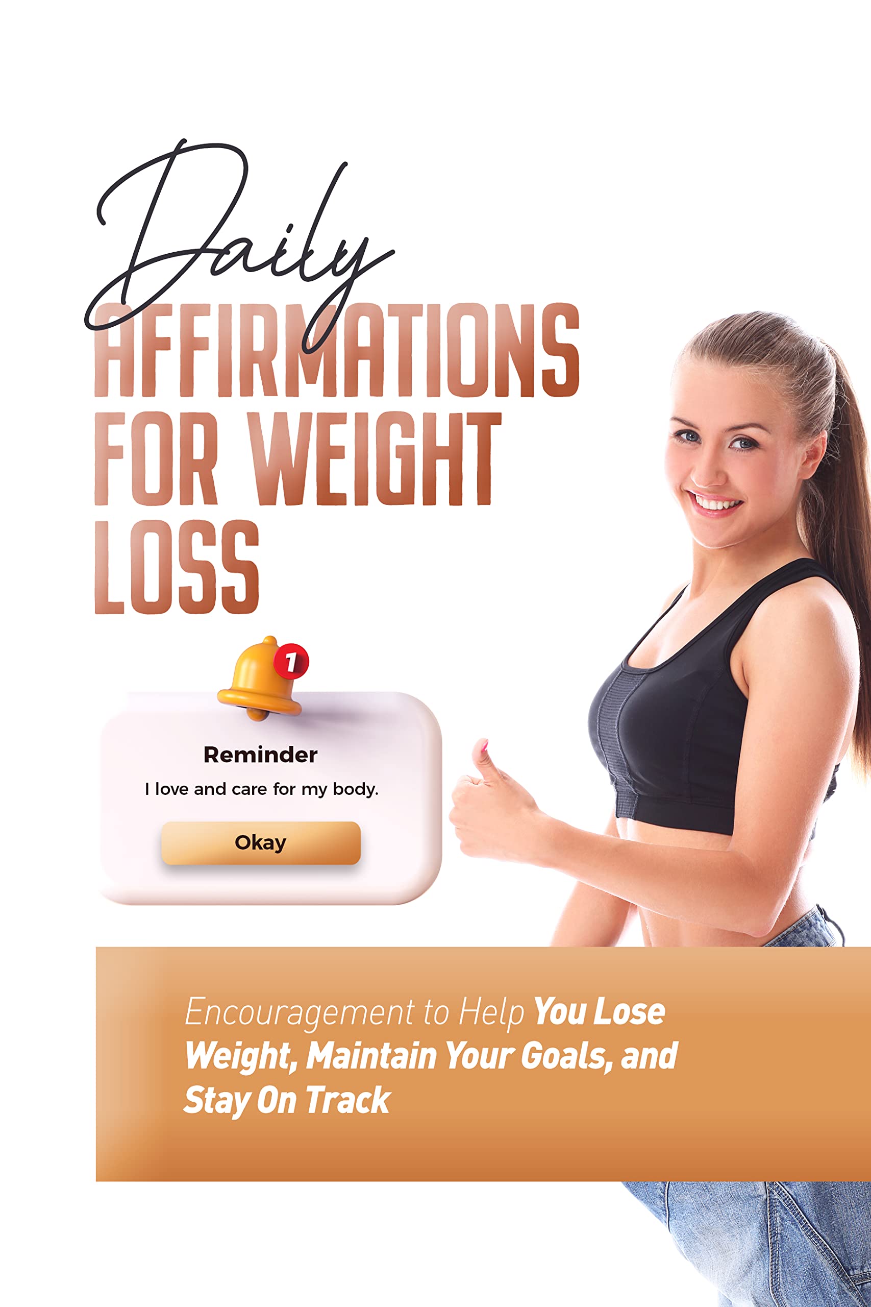 Daily Affirmations for Weight Loss: Encouragement to Help You Lose ...