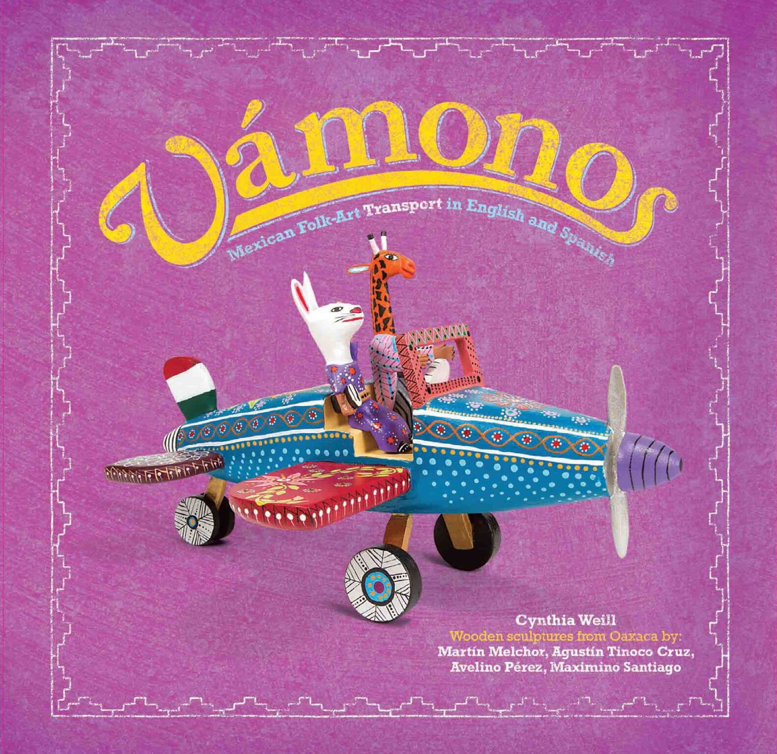 Vámonos : Mexican Folk Art Transport in English and Spanish by Cynthia ...