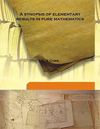 a-synopsis-of-elementary-results-in-pure-mathematics-by-g-s-carr