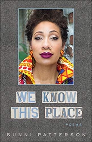 We Know This Place by Sunni Patterson | Goodreads