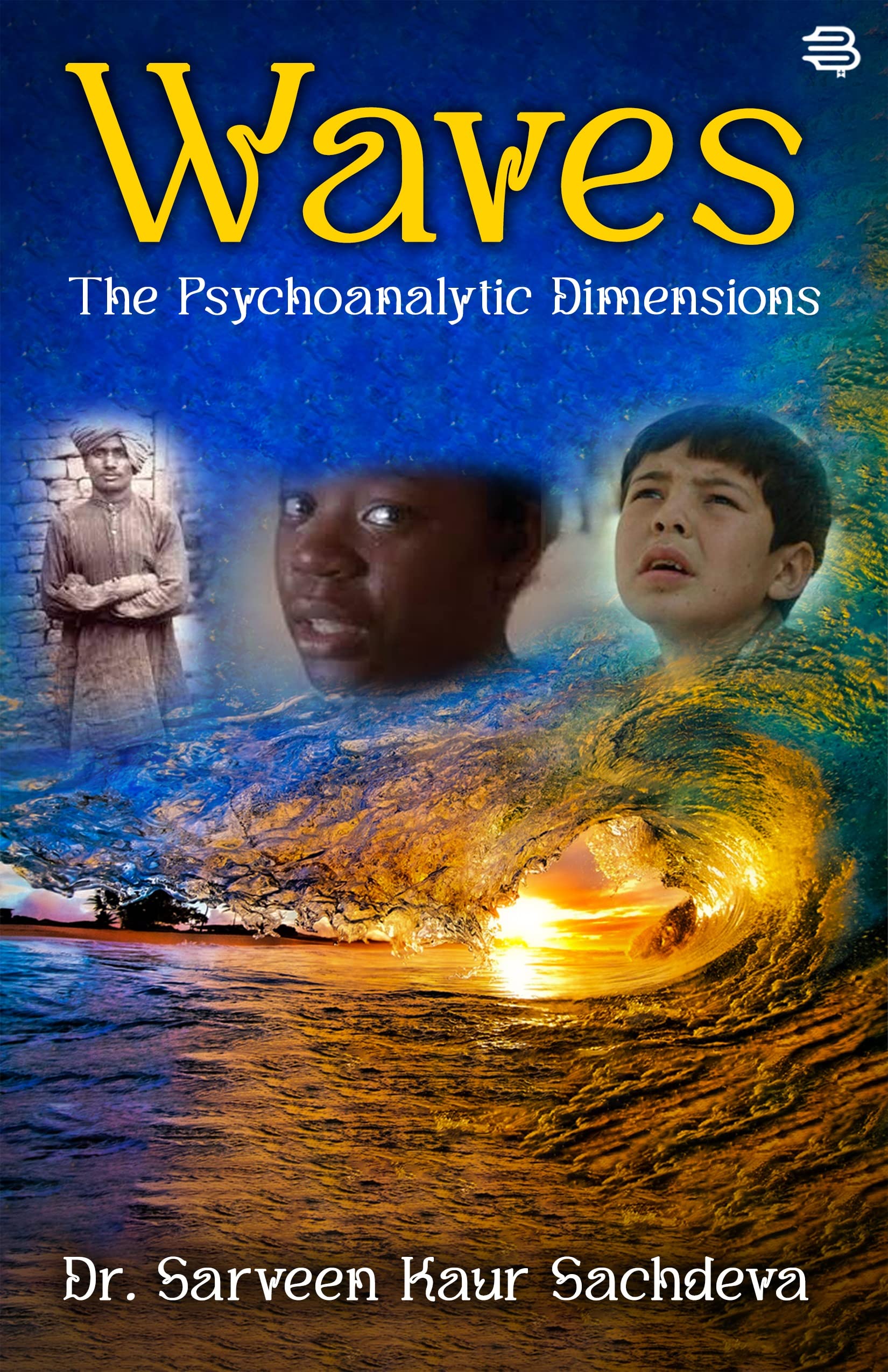 Waves: The Psychoanalytic Dimensions by Dr. Sarveen Kaur Sachdeva ...