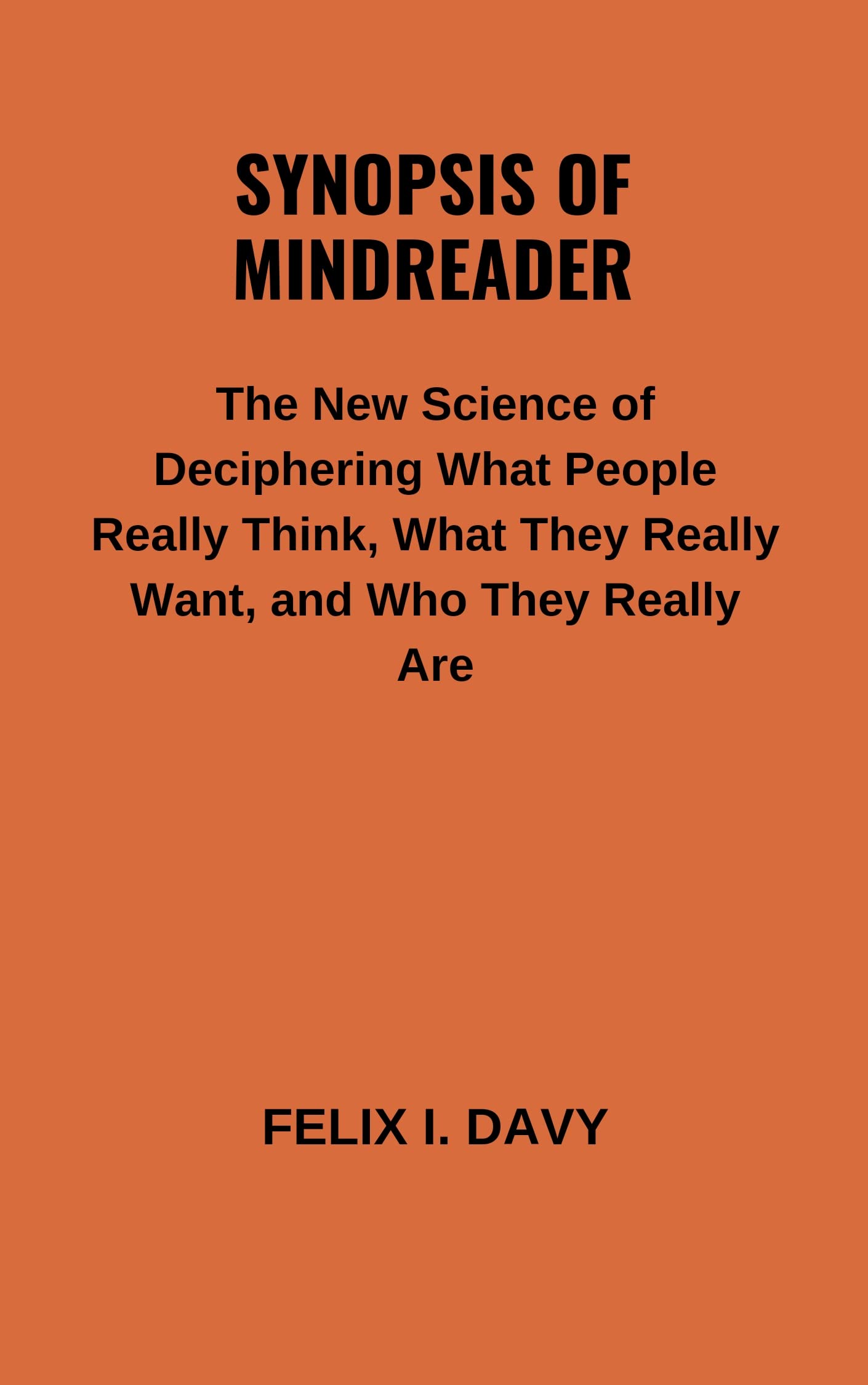 SYNOPSIS OF MINDREADER: The New Science of Deciphering What People ...
